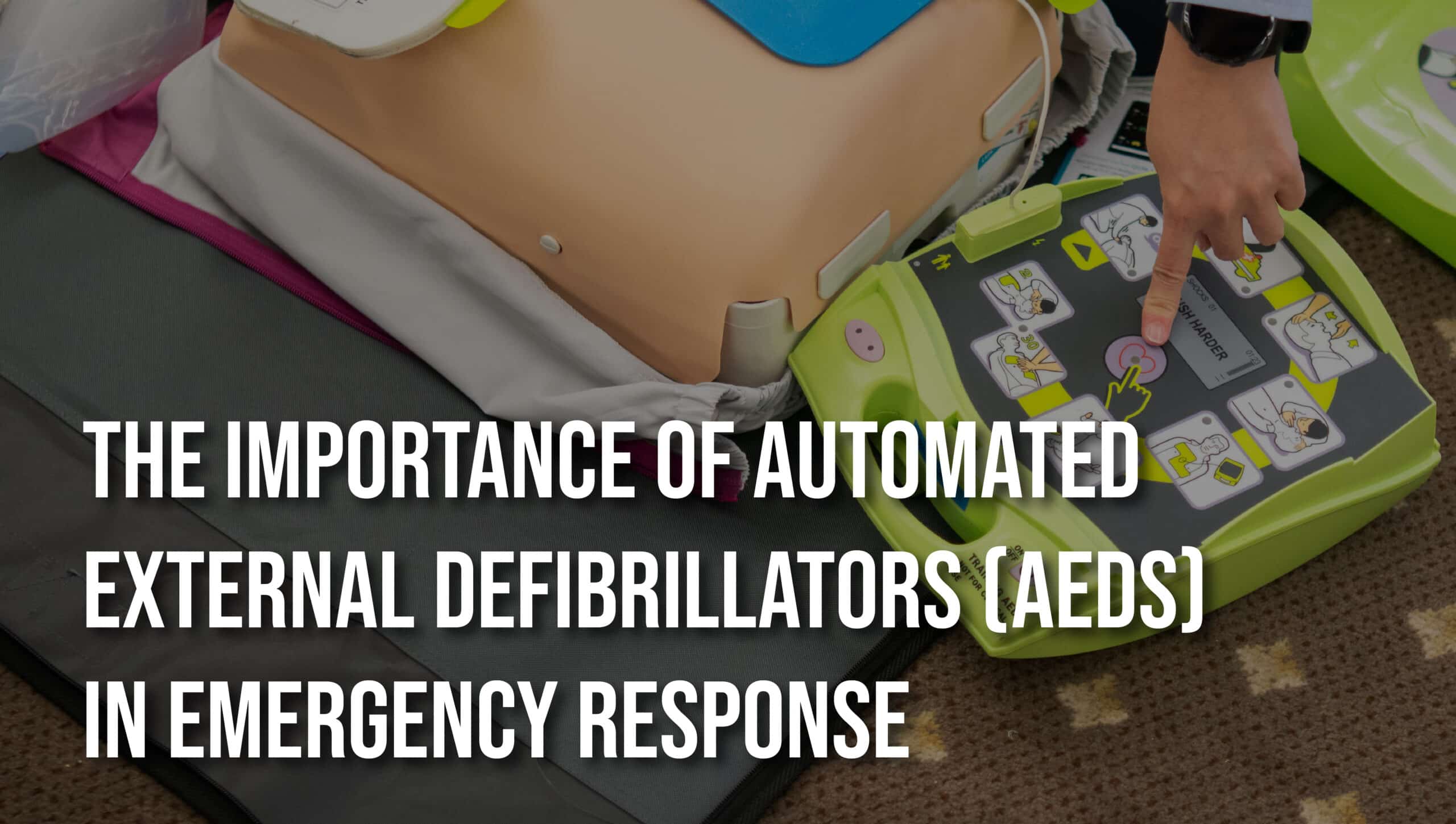 Saving Lives: The Importance of Automated External Defibrillators (AEDs ...