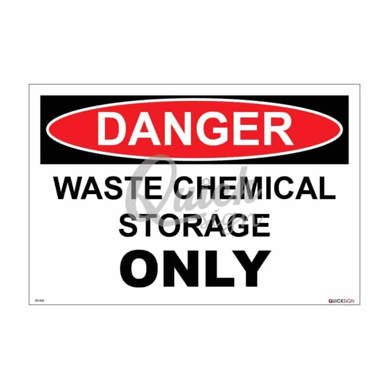 UD026 Danger Waste Chemical Storage Only Sign | Highly Visible Warning Sign