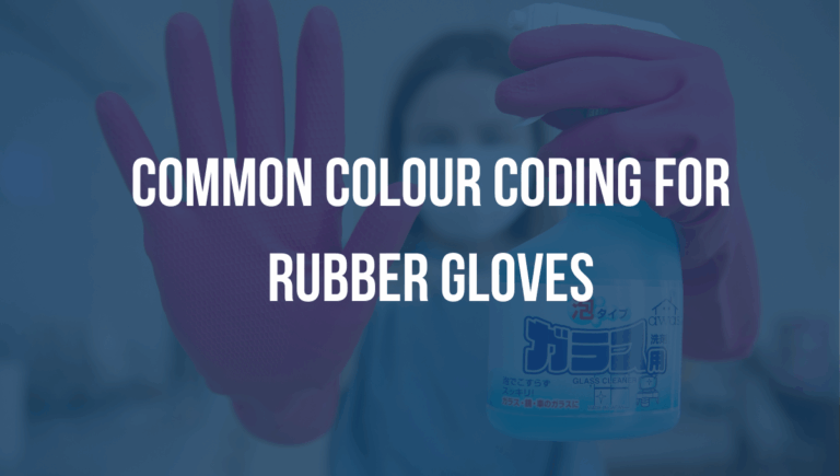 Common Colour Coding for Rubber Gloves - Safetyware Group